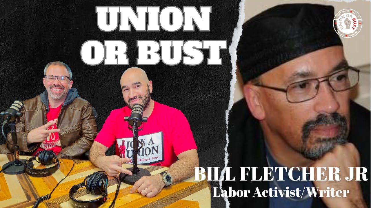 Union or Bust - Bill Fletcher Jr - ZNetwork