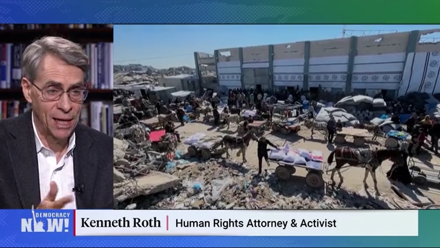 Ken Roth on Israel’s “Starvation Strategy” in Gaza & “Righting Wrongs ...