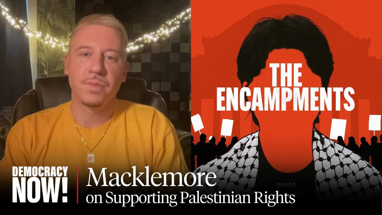 Hip-Hop Star Macklemore on New Film “The Encampments” & Why He Speaks ...